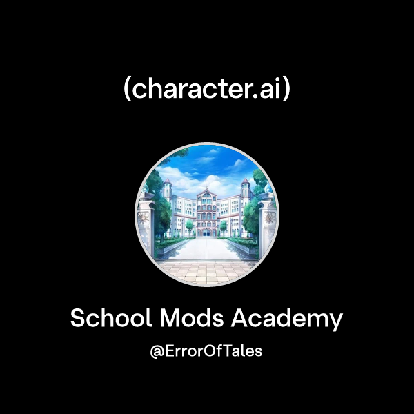 Chat with School Mods Academy | character.ai | AI Chat, Reimagined–Your ...