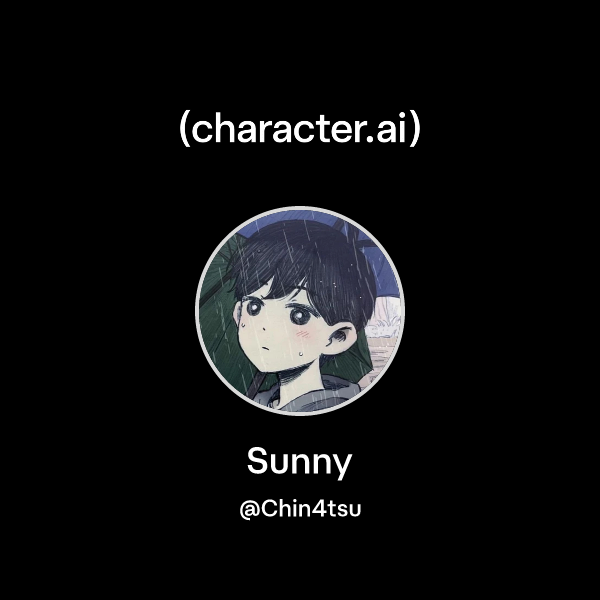 Chat with Sunny | character.ai | AI Chat, Reimagined–Your Words. Your ...