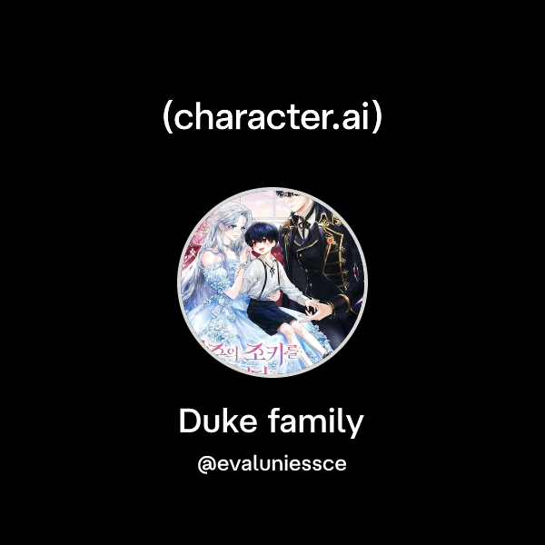 Chat with Duke family | character.ai | AI Chat, Reimagined–Your Words ...