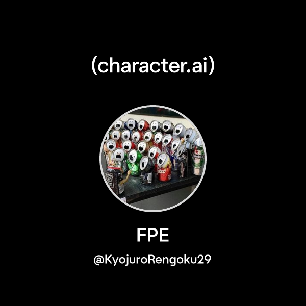 Chat with FPE | character.ai | AI Chat, Reimagined–Your Words. Your World.