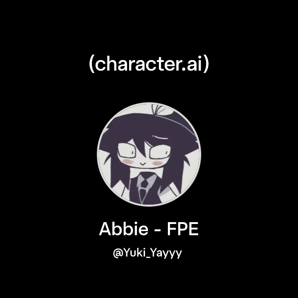 Chat with Abbie - FPE | character.ai | AI Chat, Reimagined–Your Words ...