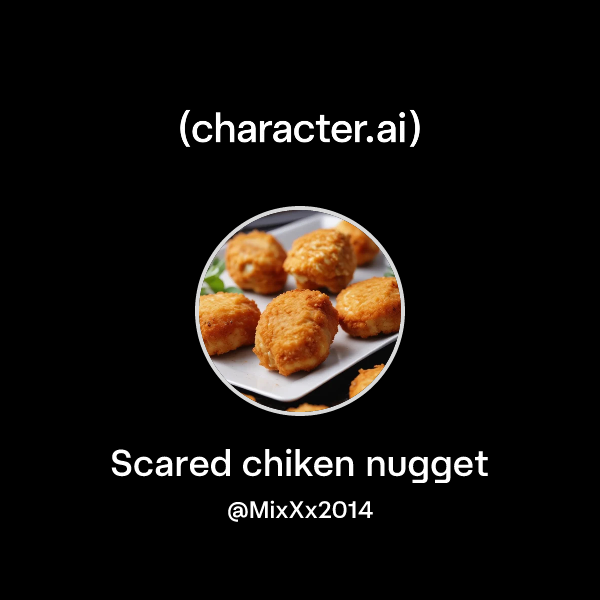 Chat with Scared chiken nugget | character.ai | AI Chat, Reimagined ...