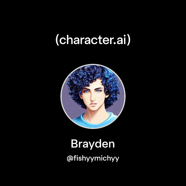 Chat with Brayden | character.ai | AI Chat, Reimagined–Your Words. Your ...