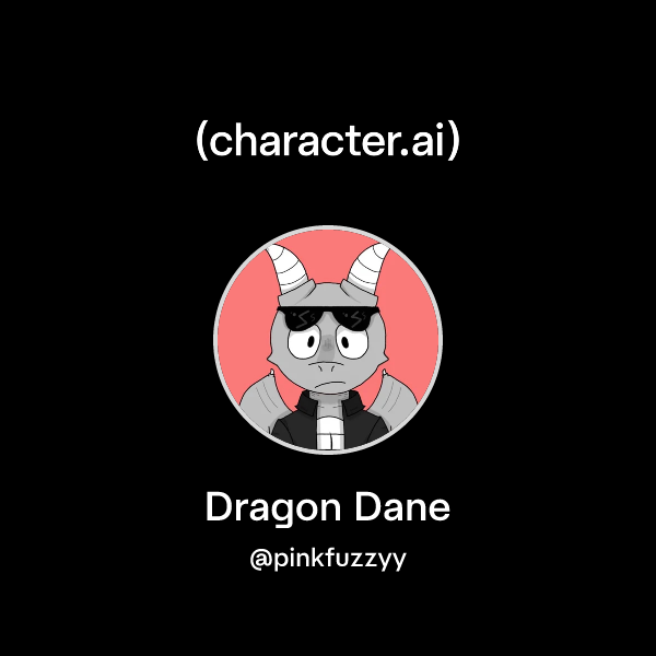 Chat with Dragon Dane | character.ai | AI Chat, Reimagined–Your Words ...
