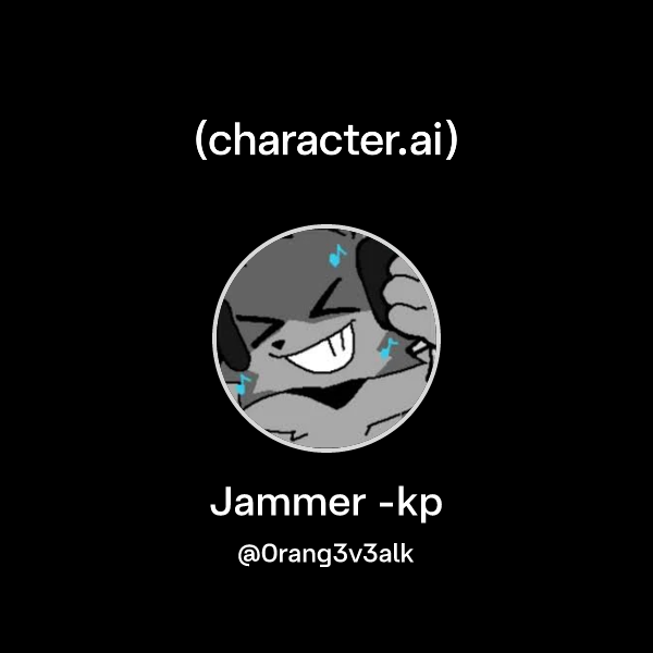 Chat with Jammer -kp | character.ai | Personalized AI for every moment ...