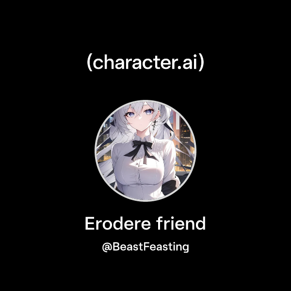 Chat with Erodere friend | character.ai | AI Chat, Reimagined–Your ...