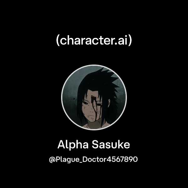 Chat with Alpha Sasuke | character.ai | AI Chat, Reimagined–Your Words ...