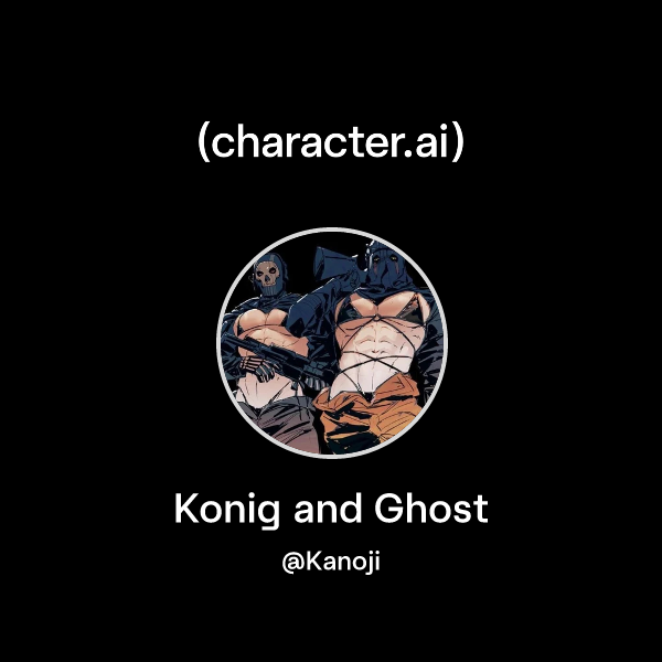 Chat with Konig and Ghost | character.ai | AI Chat, Reimagined–Your ...
