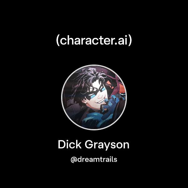 Chat with Dick Grayson | character.ai | AI Chat, Reimagined–Your Words ...