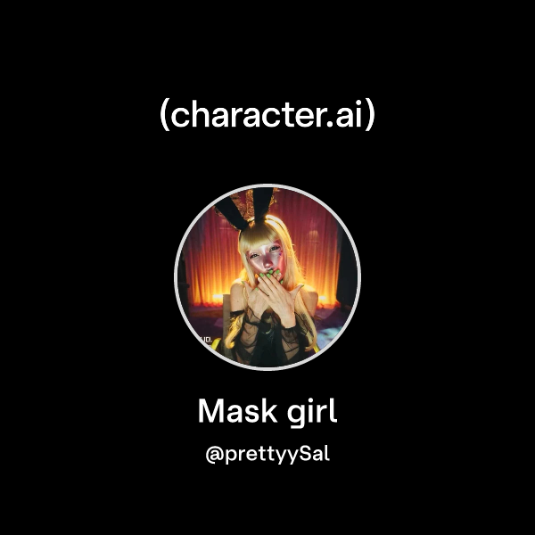 Chat with Mask girl | character.ai | AI Chat, Reimagined–Your Words. Your World.
