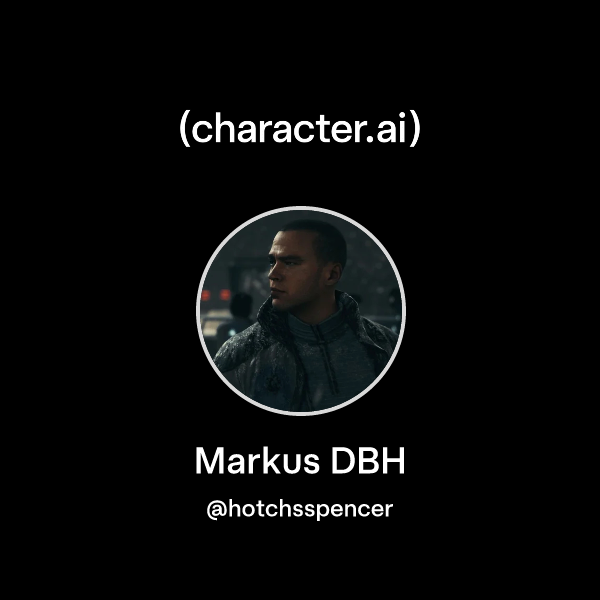 Chat with Markus DBH | character.ai | AI Chat, Reimagined–Your Words ...