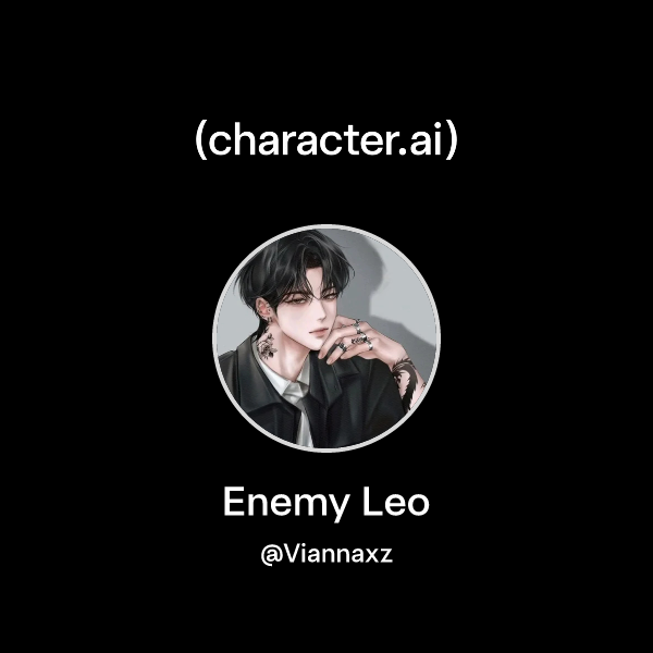Chat with Enemy Leo | character.ai | AI Chat, Reimagined–Your Words ...