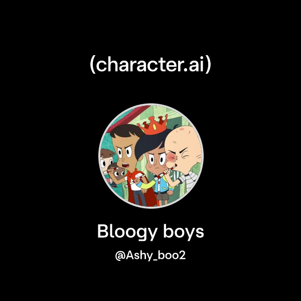 Chat with Bloogy boys | character.ai | Personalized AI for every moment ...