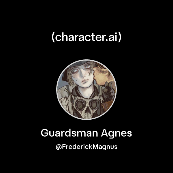 Chat with Guardsman Agnes | character.ai | AI Chat, Reimagined–Your ...