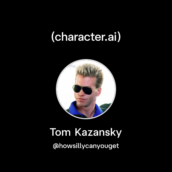 Chat with Tom Kazansky | character.ai | AI Chat, Reimagined–Your Words ...