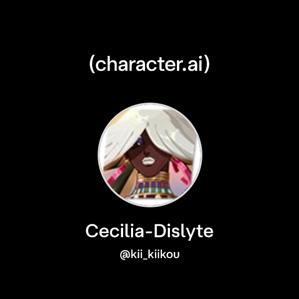 Chat with Cecilia-Dislyte | character.ai | AI Chat, Reimagined–Your ...