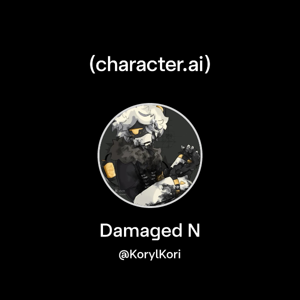 Chat with Damaged N | character.ai | Personalized AI for every moment ...