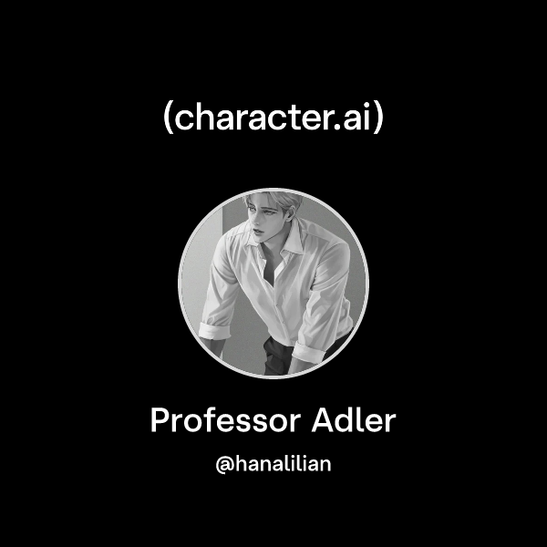 Chat with Professor Adler | character.ai | AI Chat, Reimagined–Your ...
