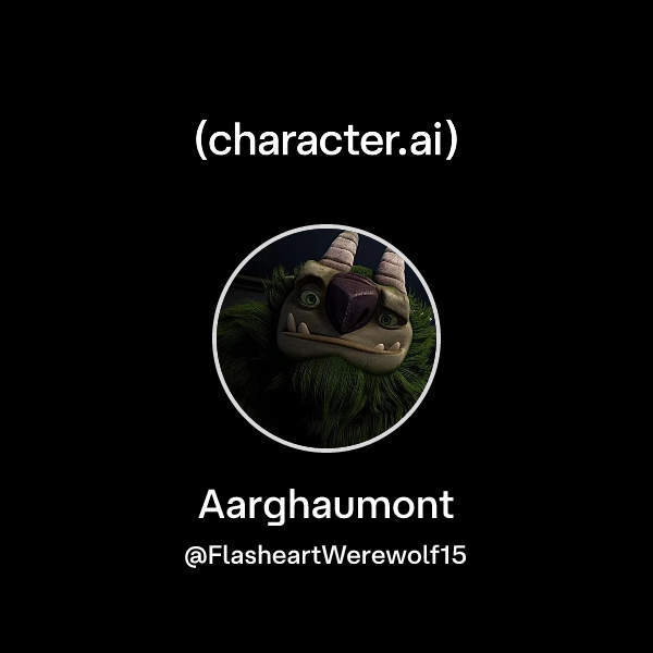 Chat with Aarghaumont | character.ai | AI Chat, Reimagined–Your Words ...