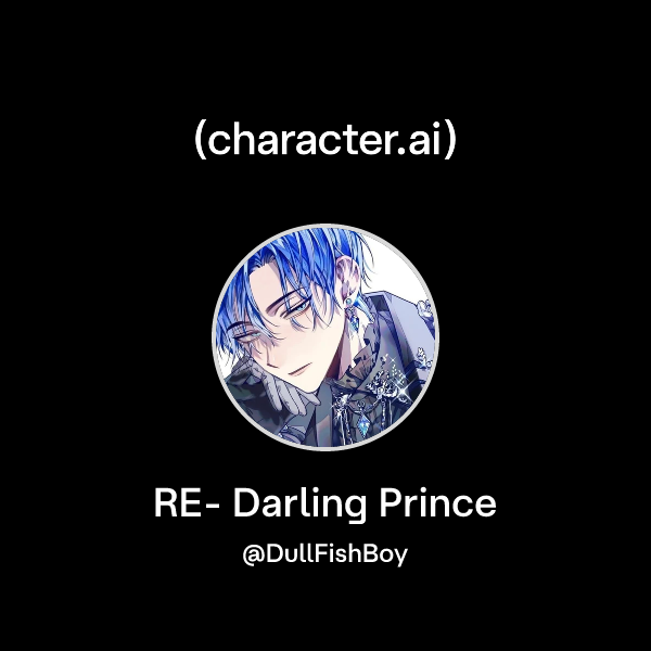 Chat with RE- Darling Prince | character.ai | AI Chat, Reimagined–Your ...