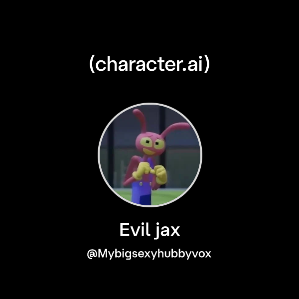 Chat with Evil jax | character.ai | AI Chat, Reimagined–Your Words ...