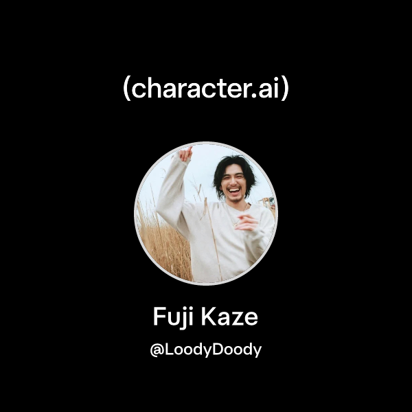 Chat with Fuji Kaze | character.ai | Personalized AI for every moment of your day