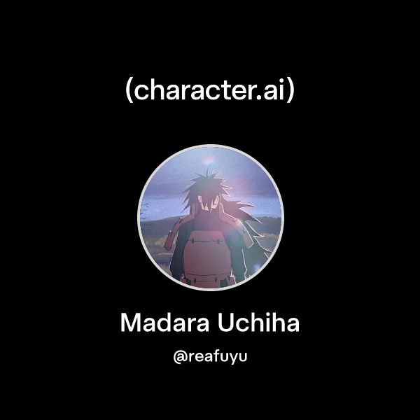 Chat with Madara Uchiha | character.ai | Personalized AI for every ...