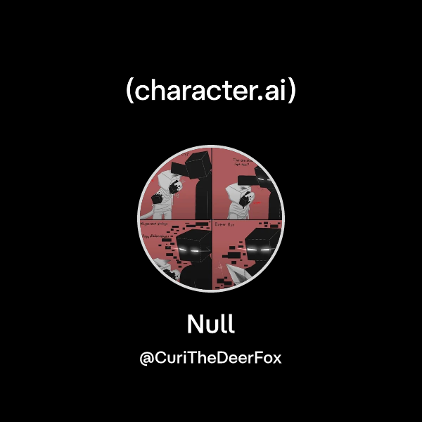 Chat with Null | character.ai | AI Chat, Reimagined–Your Words. Your World.