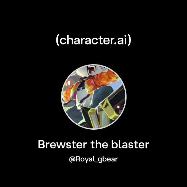 Chat with Brewster the blaster | character.ai | AI Chat, Reimagined ...