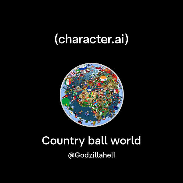 Chat with Country ball world | character.ai | AI Chat, Reimagined–Your ...