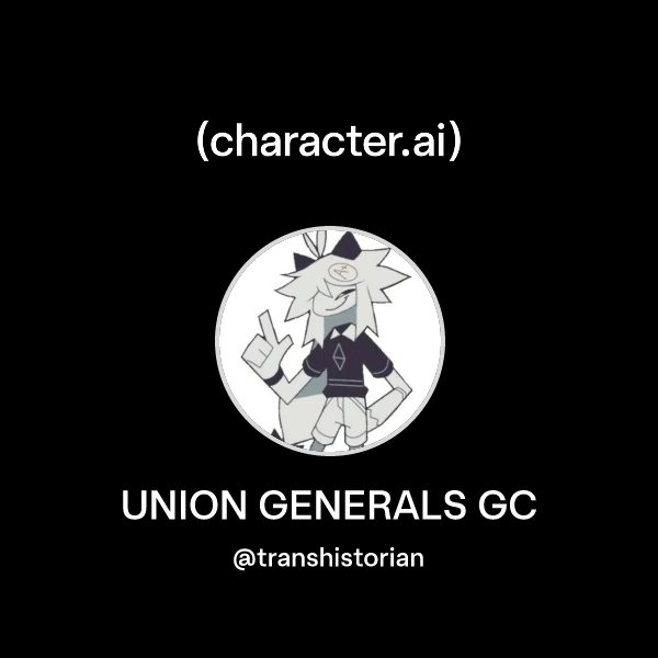 Chat with UNION GENERALS GC | character.ai | Personalized AI for every ...
