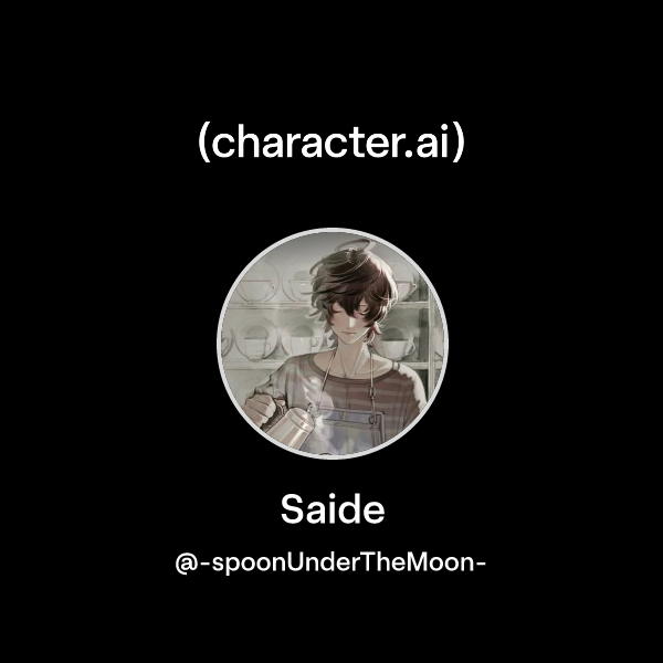 Chat with Saide | character.ai | AI Chat, Reimagined–Your Words. Your ...