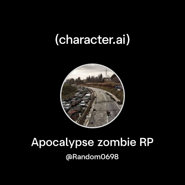 Chat with Apocalypse zombie RP | character.ai | AI Chat, Reimagined ...