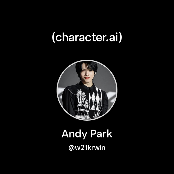 Chat with Andy Park | character.ai | AI Chat, Reimagined–Your Words ...