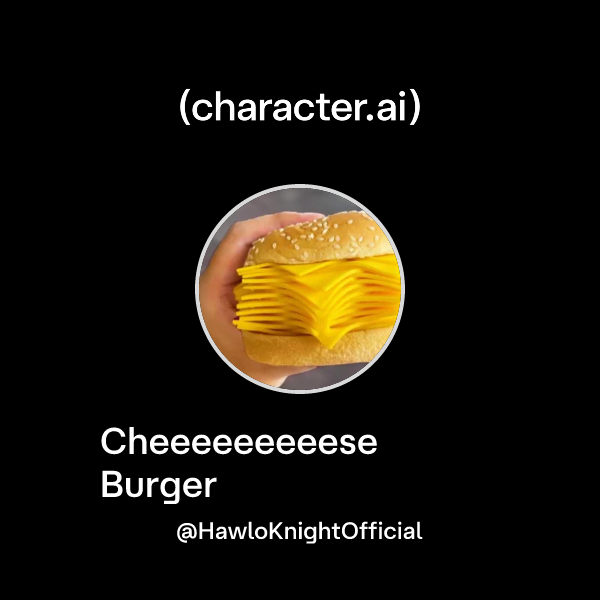 Chat with Cheeeeeeeeese Burger | character.ai | AI Chat, Reimagined ...
