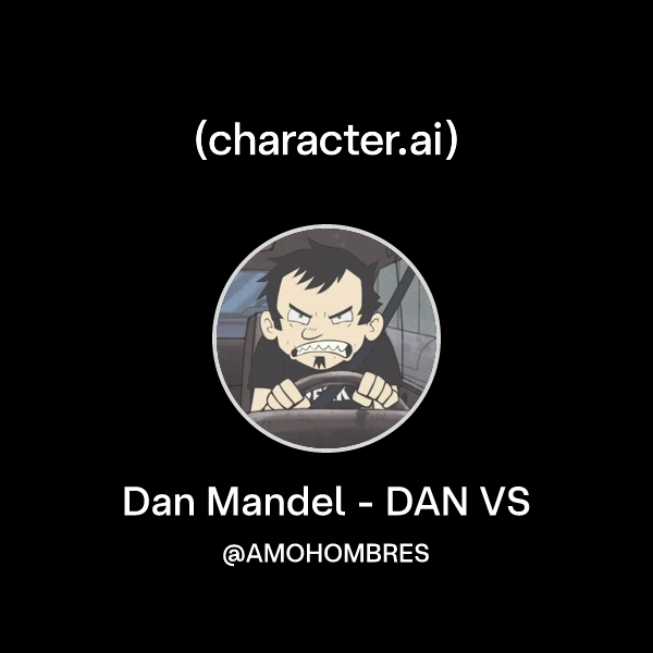 Chat with Dan Mandel - DAN VS | character.ai | AI Chat, Reimagined–Your ...