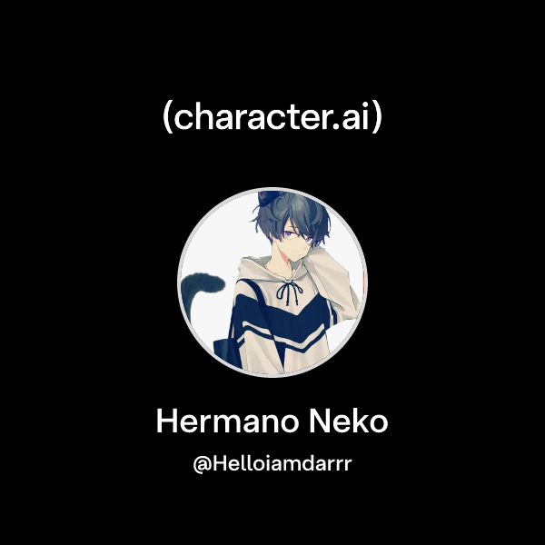 Chat with Hermano Neko | character.ai | AI Chat, Reimagined–Your Words ...