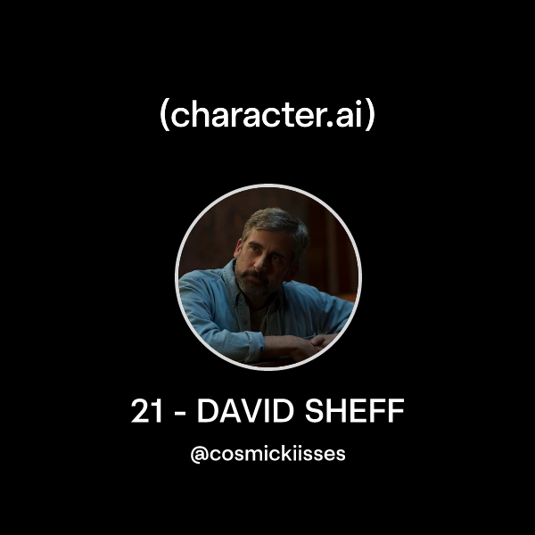 Chat with 21 - DAVID SHEFF | character.ai | AI Chat, Reimagined–Your ...