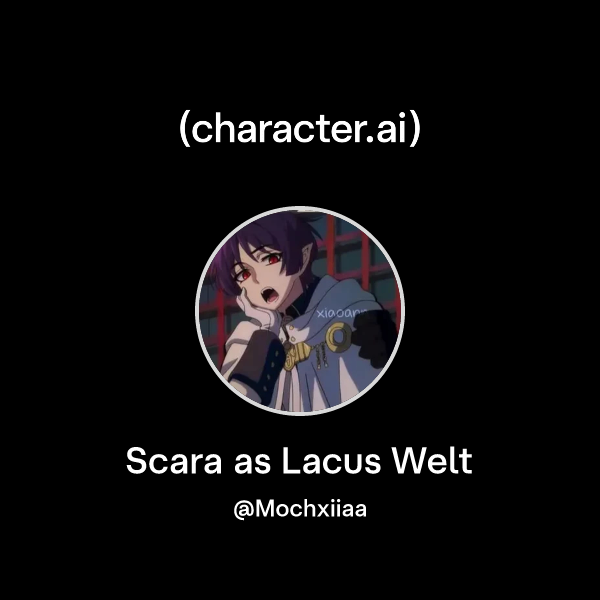 Chat with Scara as Lacus Welt | character.ai | AI Chat, Reimagined–Your ...