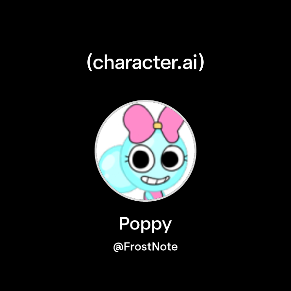 Chat with Poppy | character.ai | AI Chat, Reimagined–Your Words. Your ...