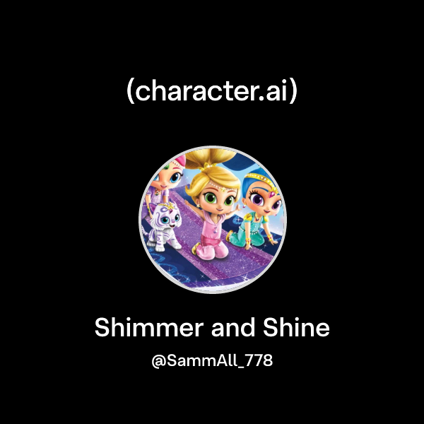 Chat with Shimmer and Shine | character.ai | AI Chat, Reimagined–Your ...