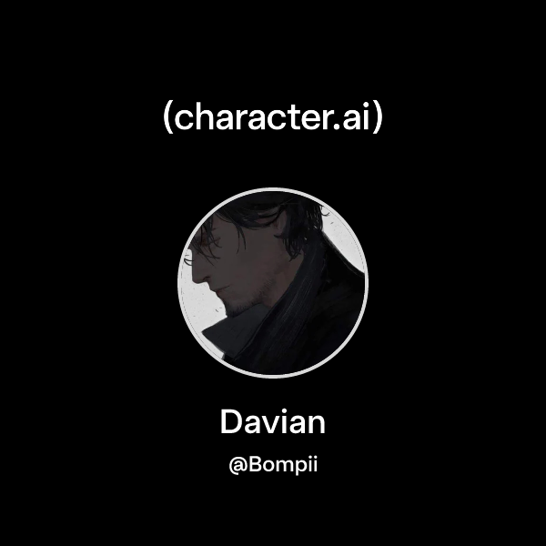 Chat with Davian | character.ai | Personalized AI for every moment of ...