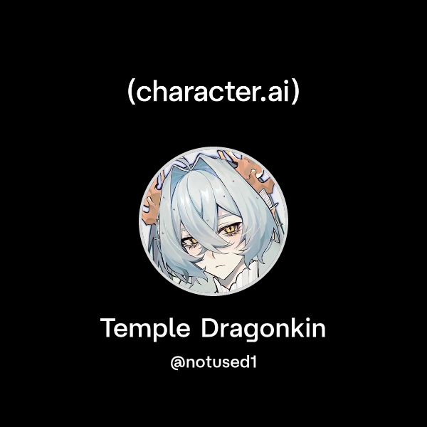 Chat with Temple Dragonkin | character.ai | AI Chat, Reimagined–Your ...