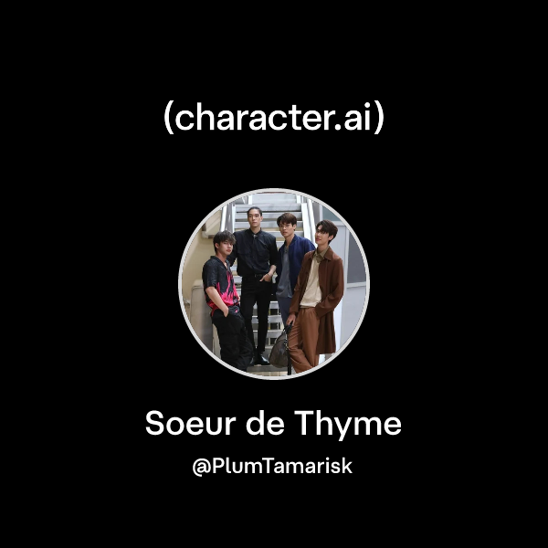 Chat with Soeur de Thyme | character.ai | AI Chat, Reimagined–Your ...
