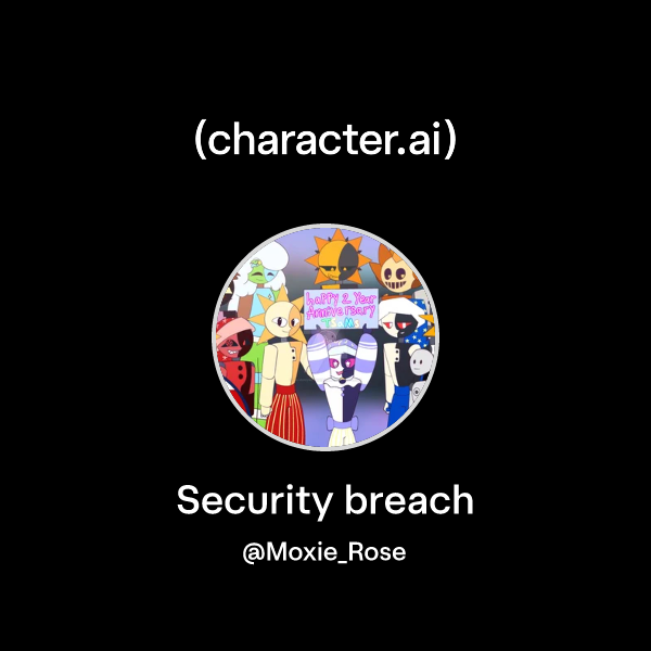 Chat with Security breach | character.ai | Personalized AI for every ...