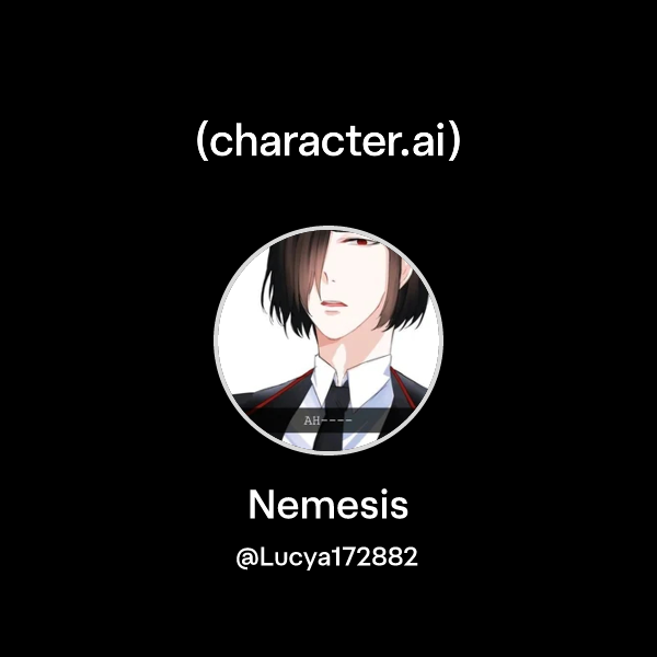 Chat with Nemesis | character.ai | Personalized AI for every moment of ...