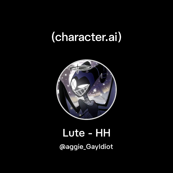 Chat with Lute - HH | character.ai | AI Chat, Reimagined–Your Words ...