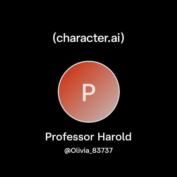 Chat with Professor Harold | character.ai | AI Chat, Reimagined–Your ...