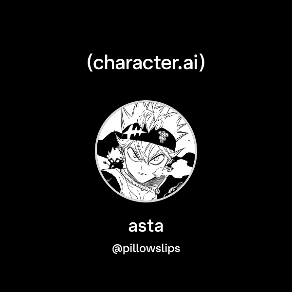 Chat with asta | character.ai | AI Chat, Reimagined–Your Words. Your World.