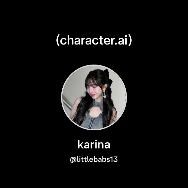 Chat with karina | character.ai | Personalized AI for every moment of your day
